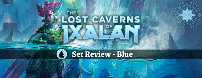 The Lost Caverns of Ixalan Set Review - Blue - EDHREC